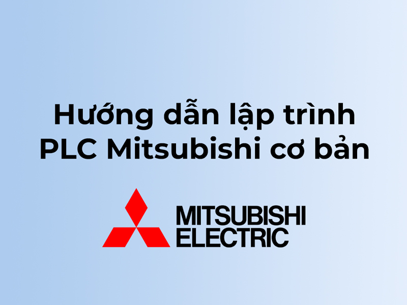 Hướng dẫn lập trình PLC Mitsubishi cơ bản - PLC Mitsubishi